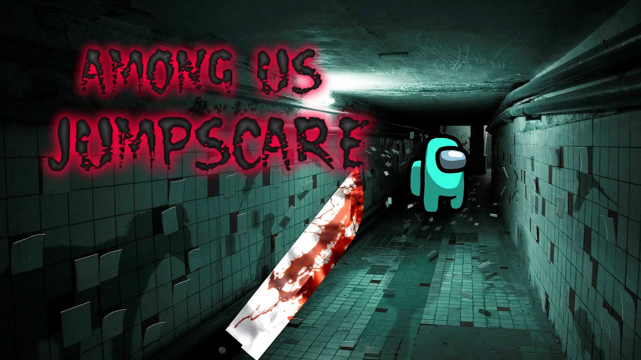 Among us Jumpscare #1 (very scary!) - YouTube