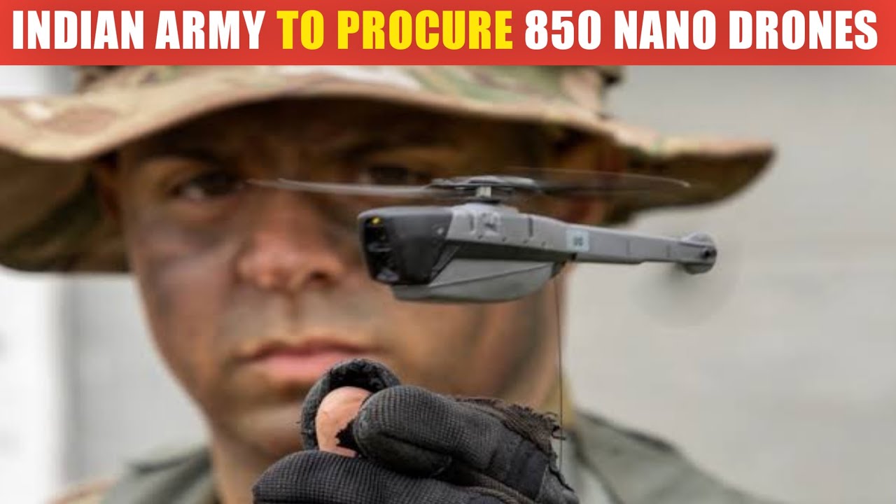 Indian Army खरीदेगी 850 nano drones ।। Details of Black hornet nano ...
