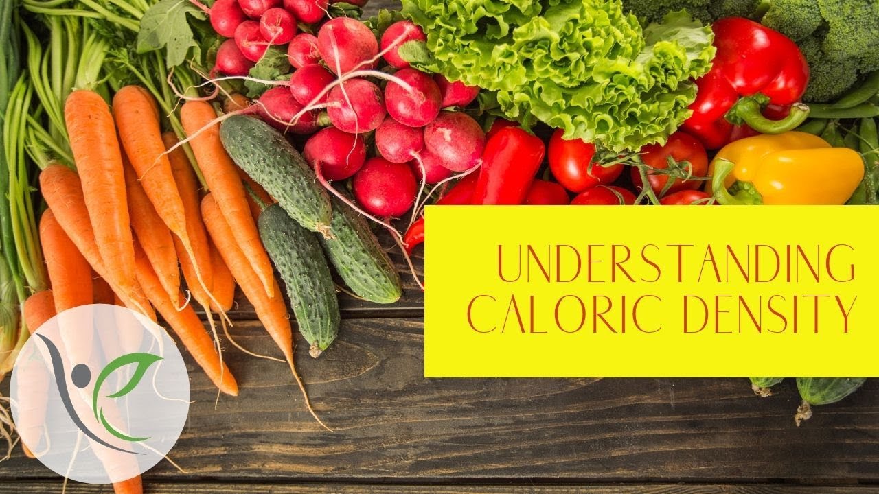 Understanding caloric density - YouTube