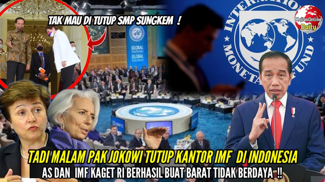 Tadi Malam Pak JOKOWI Tutup Kantor IMF di INDONESIA AS & IMF kaget RI ...
