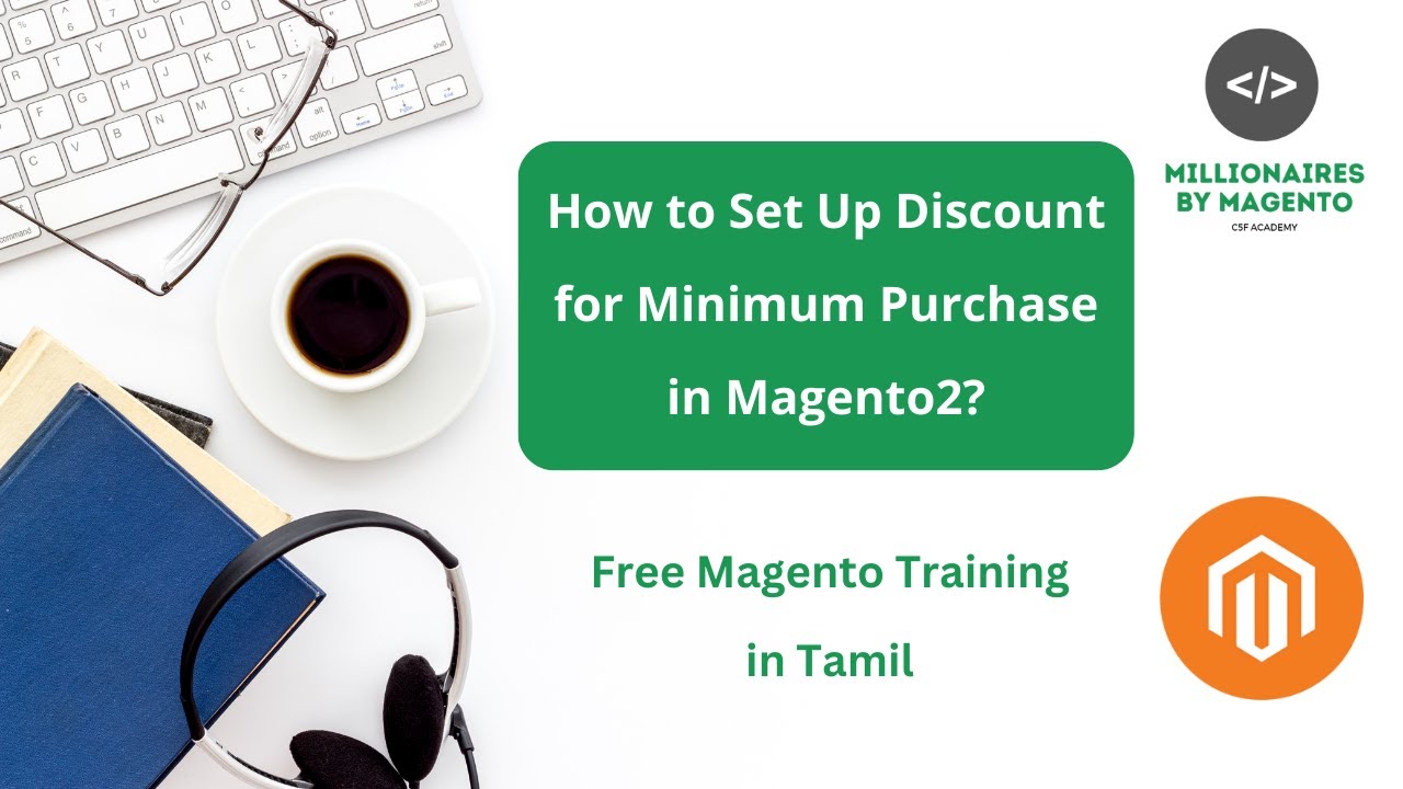 How to Set Up Discount for Minimum Purchase in Magento2? Free Magento ...