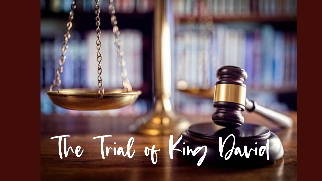 The Trial of King David - YouTube