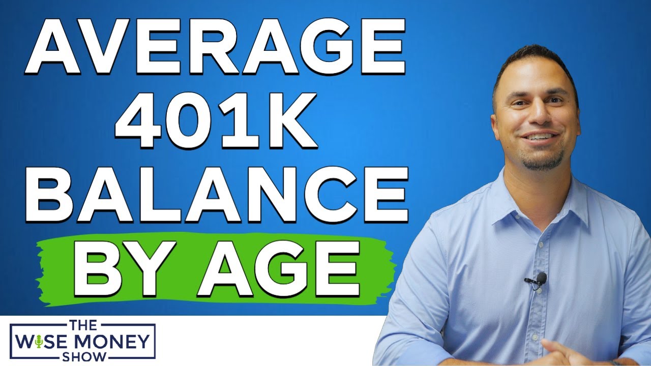 Average 401(k) Balance By Age - YouTube