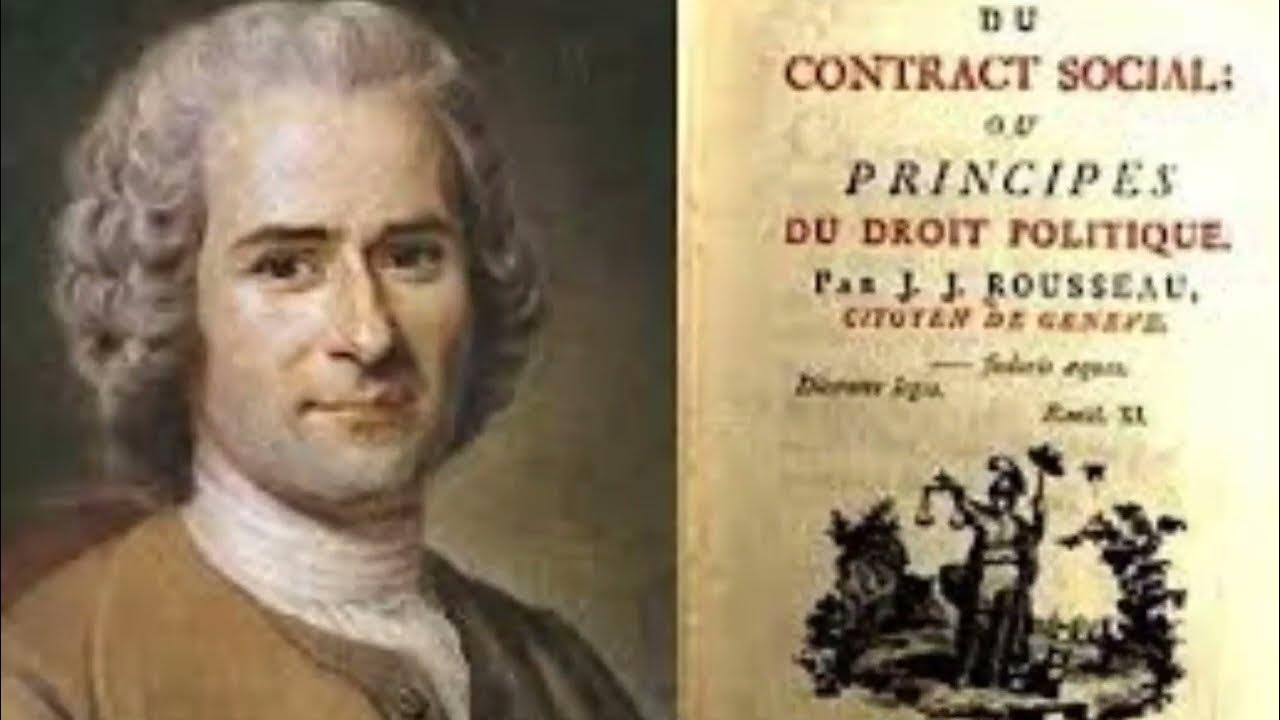 Du Contrat Social , Jean-Jacques Rousseau (1762) - YouTube