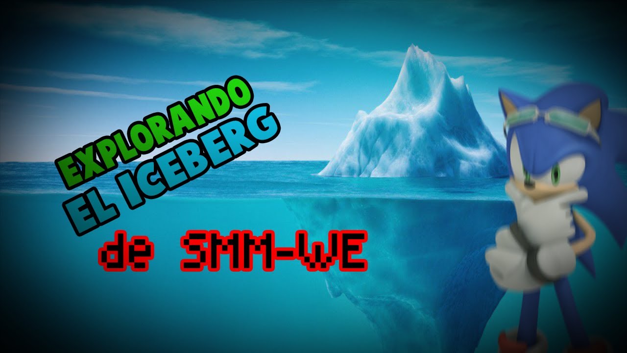 ¿Qué tan oscuro es el Iceberg de SMM-WE? || Analisis - YouTube