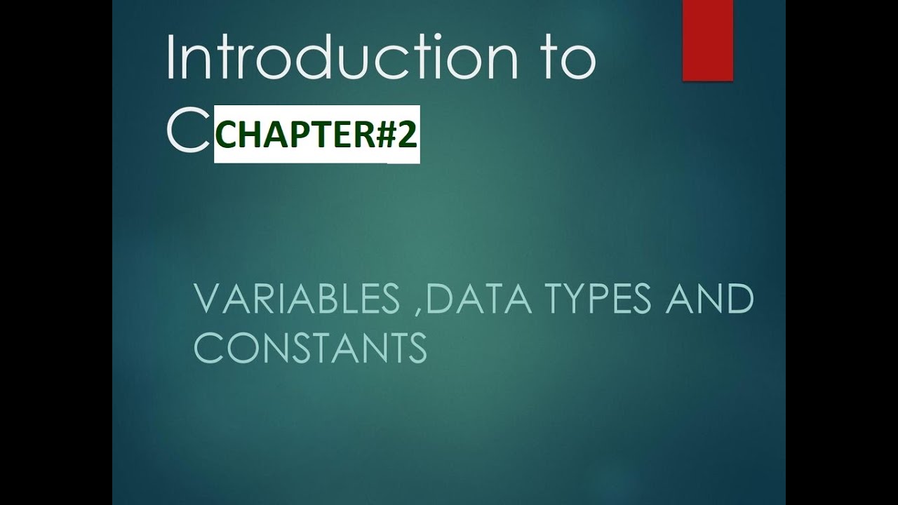 Basic Programming C-Language CH#2 | Variables | Data types | Constants ...