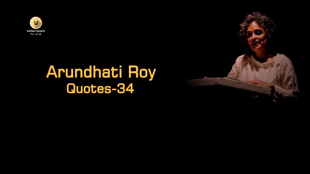 Arundhati Roy Quotes English 034 - YouTube