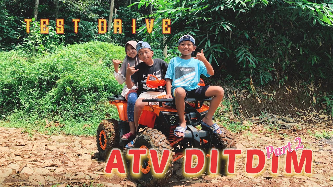 TEST DRIVE ATV DITDIM part2 - YouTube