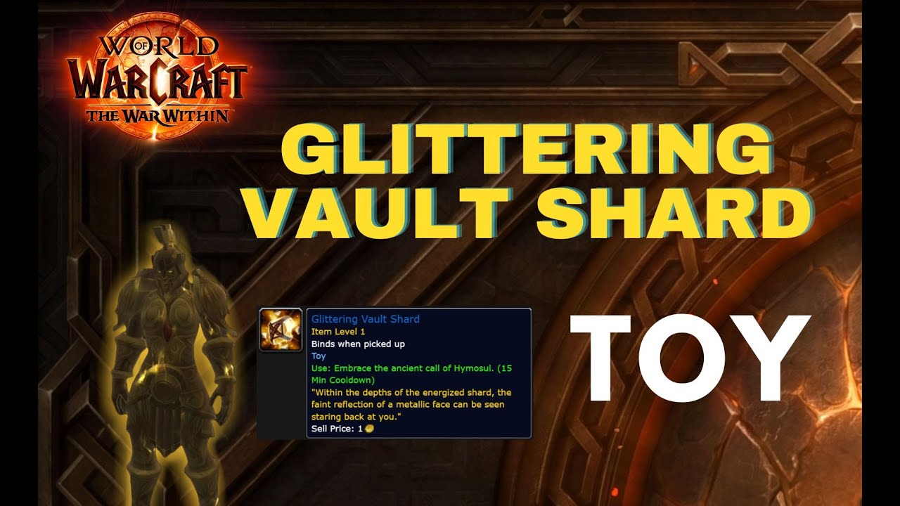 HOW TO OBTAIN the Glittering Vault Shard / TOY/ WOW/ WorldOfWarcraft ...
