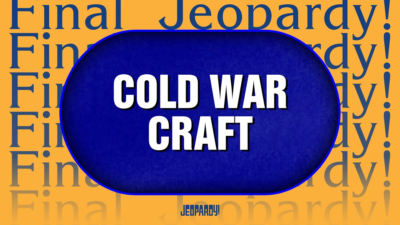 Cold War Craft | Final Jeopardy! | JEOPARDY! - YouTube