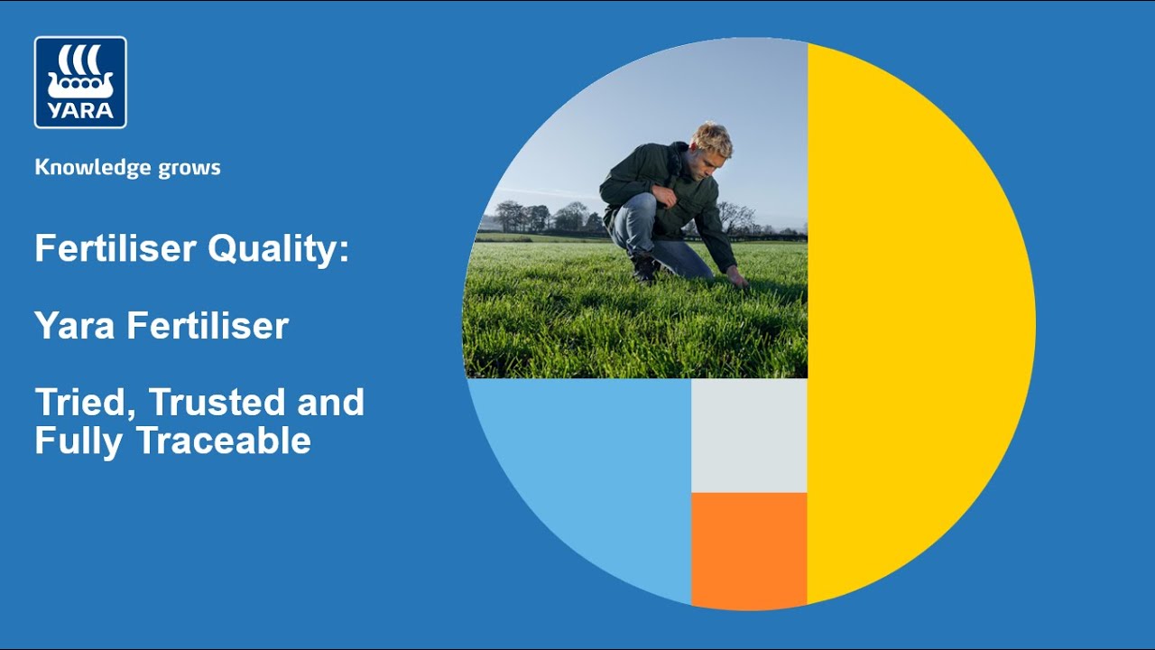 Yara Fertiliser - Tried, Trusted and Fully Traceable - YouTube
