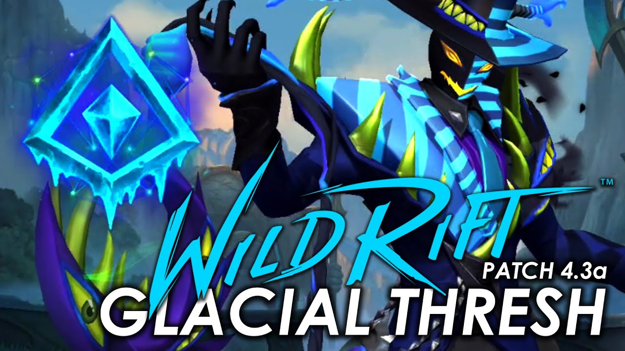 Glacial Augment Thresh Patch 4.3a | Wild Rift Pinoy Guide - YouTube