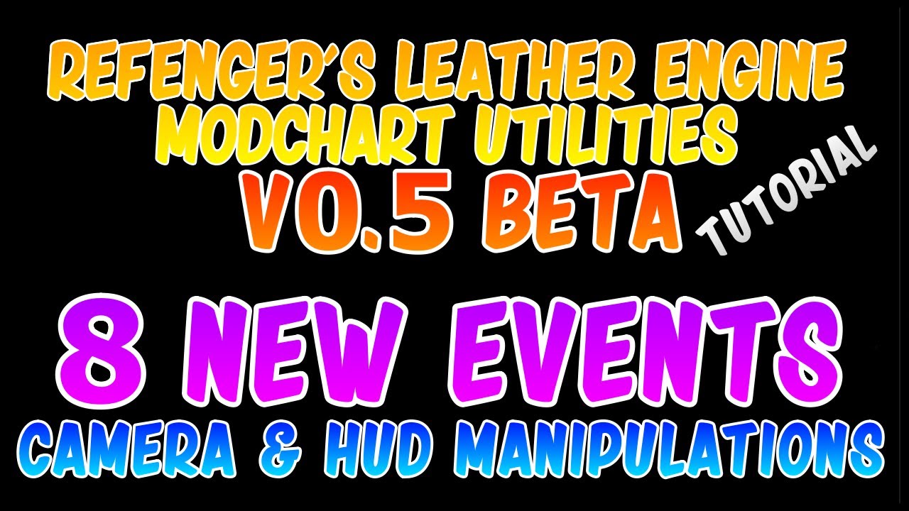 Refenger's Leather Engine Modchart Utilities v0.5b | Character grouping ...