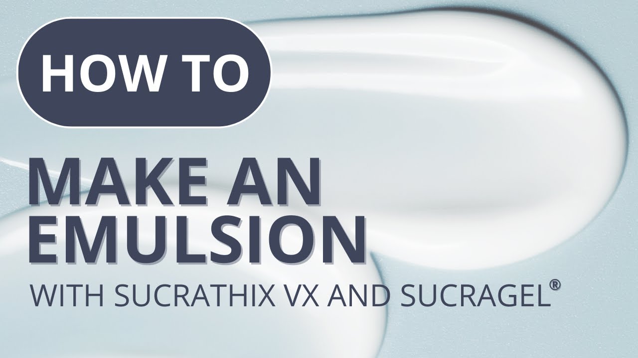 How to make an emulsion using Sucrathix VX and Sucragel® - YouTube