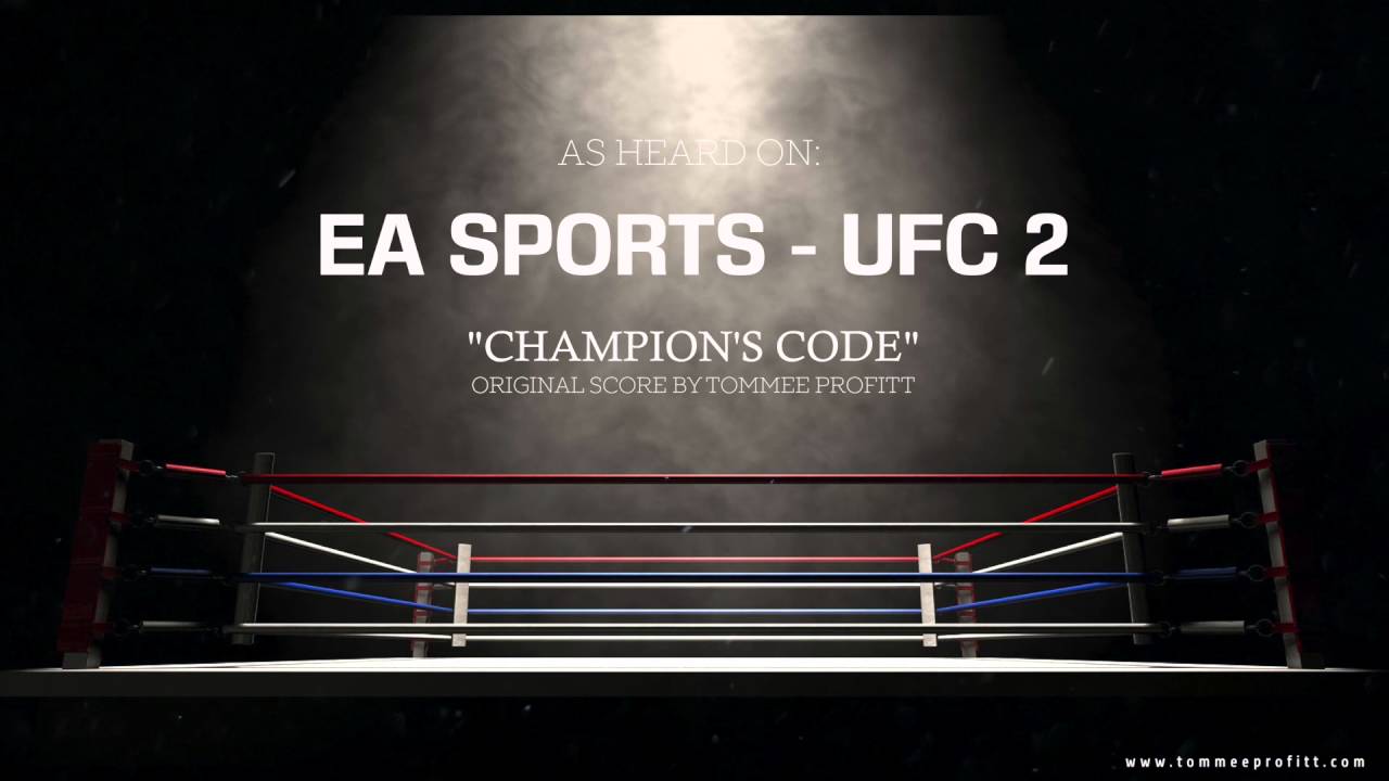 EA Sports UFC 2 - "Champions Code" // Original Score by Tommee Profitt ...