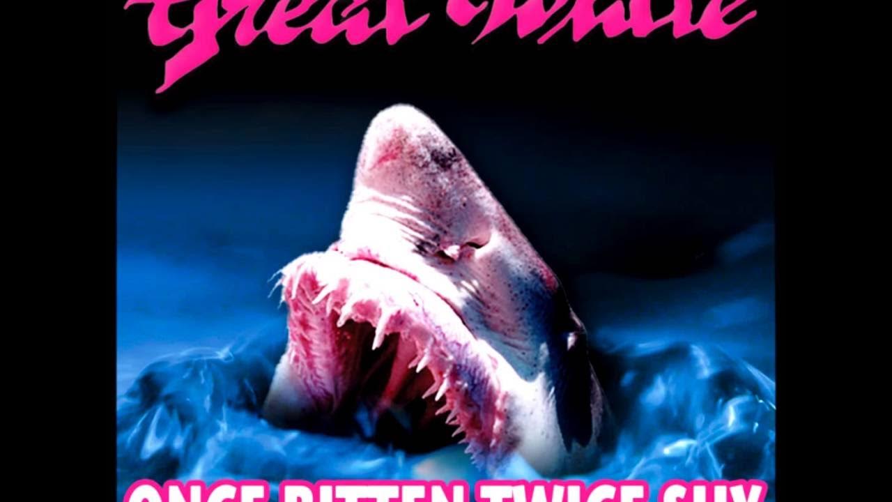 Great White - Once Bitten Twice Shy (Lyrics In Description) - YouTube
