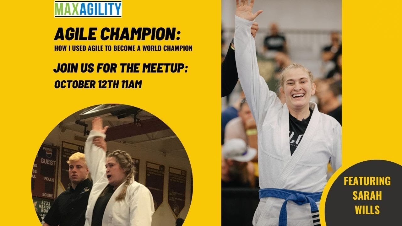 MaxAgility Meetup 2023-01-12 How I used Agile to become a World ...