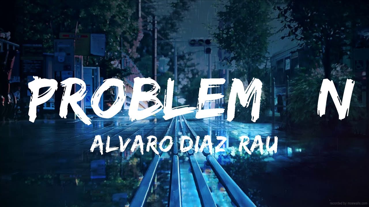 Alvaro Diaz, Rauw Alejandro - Problemón | Best Songs - YouTube