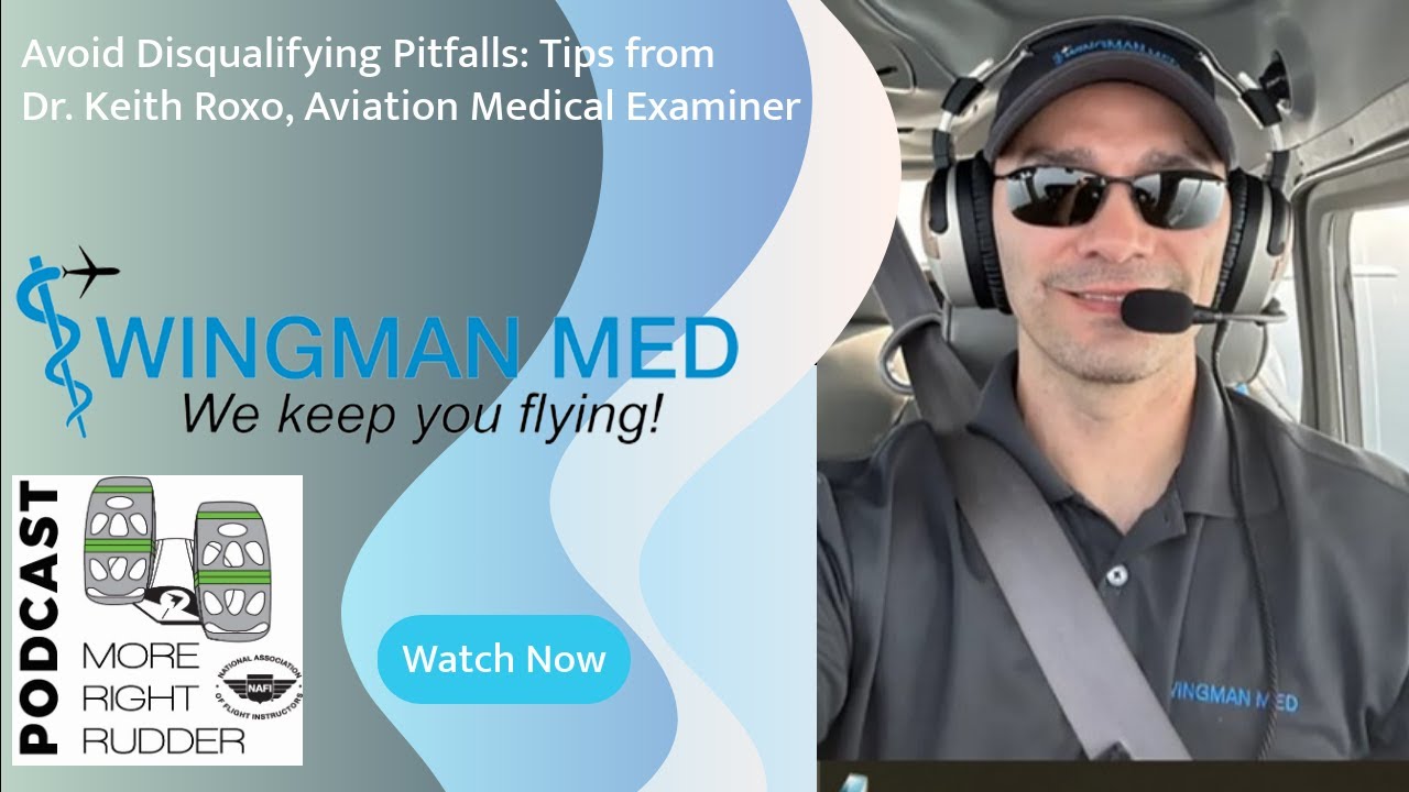 Avoid Disqualifying Pitfalls: Tips from Dr. Keith Roxo, Aviation ...
