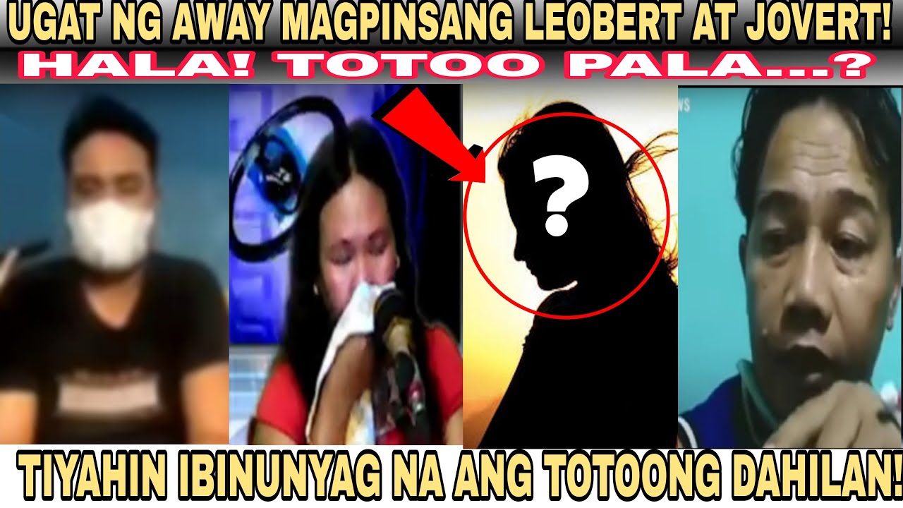 LEOBERT AT JOVERT ANG DAHILAN NG AWAY! TOTOO PALA? TIYAHIN IBINUNYAG NA ANG TOTOONG DAHILAN ...