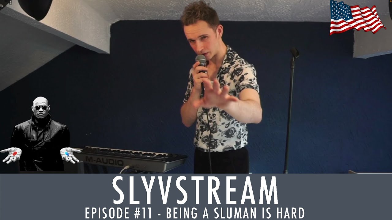 SLYVSTREAM #11 - Being A Sluman Is Hard - YouTube