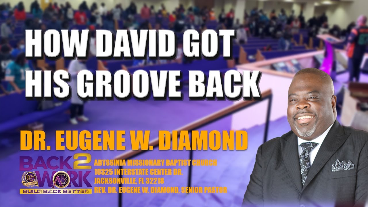 How David Got His Groove Back - Dr. Eugene W. Diamond - YouTube