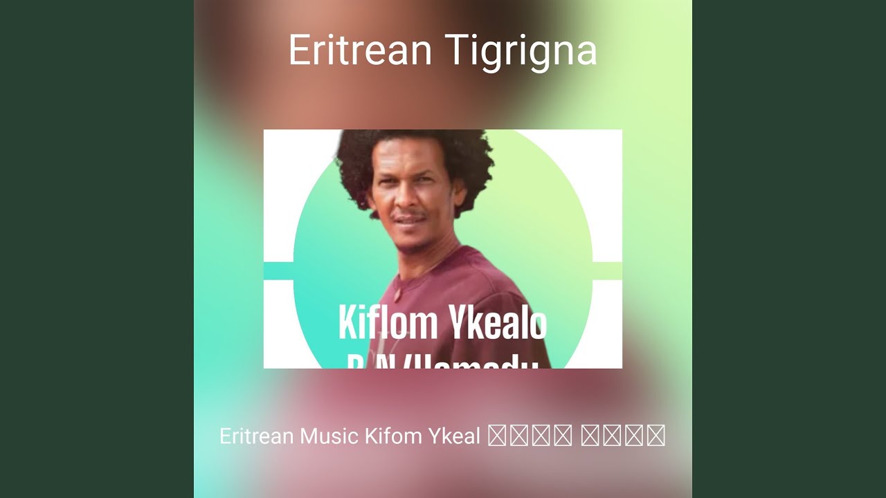 Eritrean Tigrigna - YouTube Music