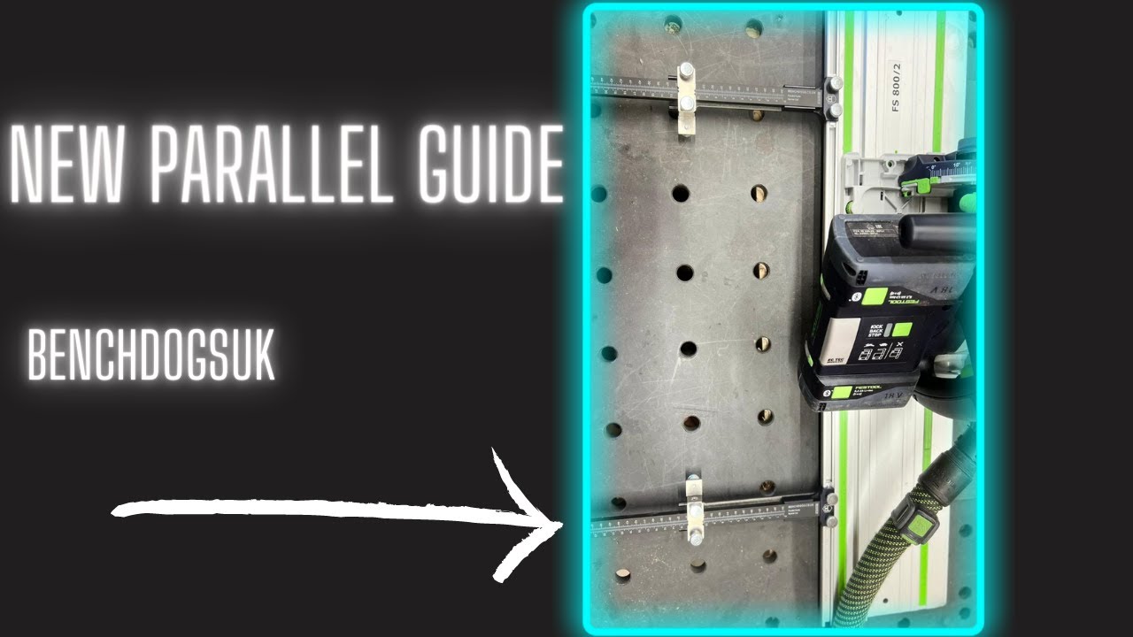 NEW MK2 PARALLEL GUIDE BENCHDOGSUK festool tsc55 - YouTube