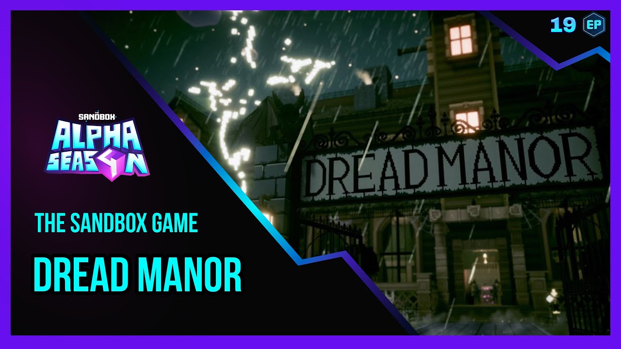 The Sandbox Game ALPHA SEASON 4 Dread Manor Walkthrough - YouTube