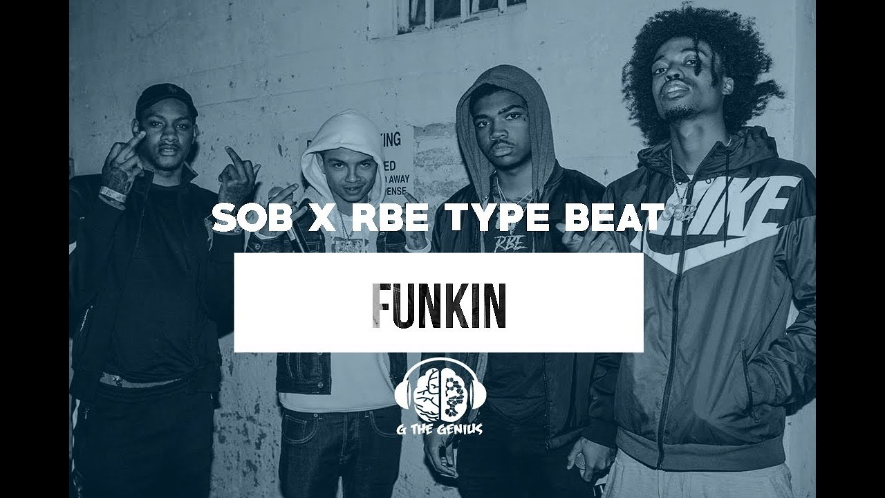 SOB x RBE Type Beat 2017 - Funkin (Prod. G The Genius Beats) 90s Sample ...