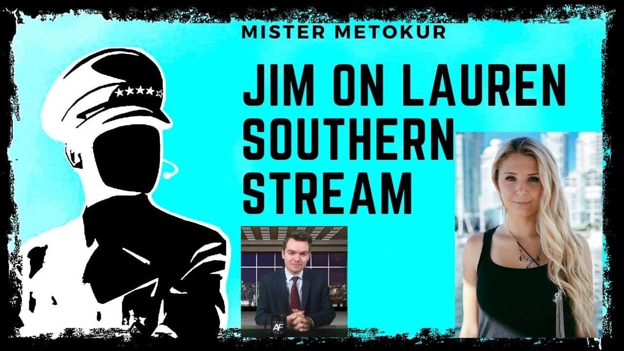 Mister Metokur ( Jim on Lauren Southern Stream with nick ) (old stream ...