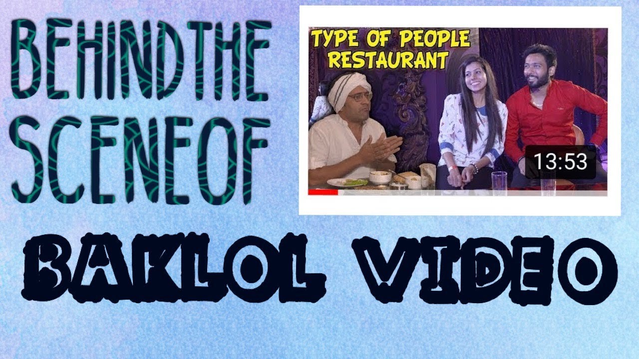 Behind The Scene | Baklol Video | Feat. Baklol Video - YouTube