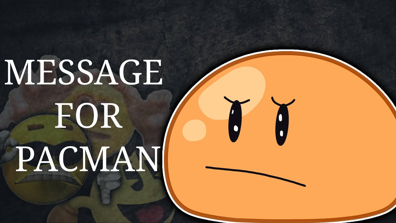A message to Pac-Man. [UNSCRIPTED] - YouTube