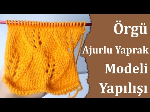 Örgü Ajurlu Yaprak Modeli Yapılışı , Canım Anne @Canım Anne