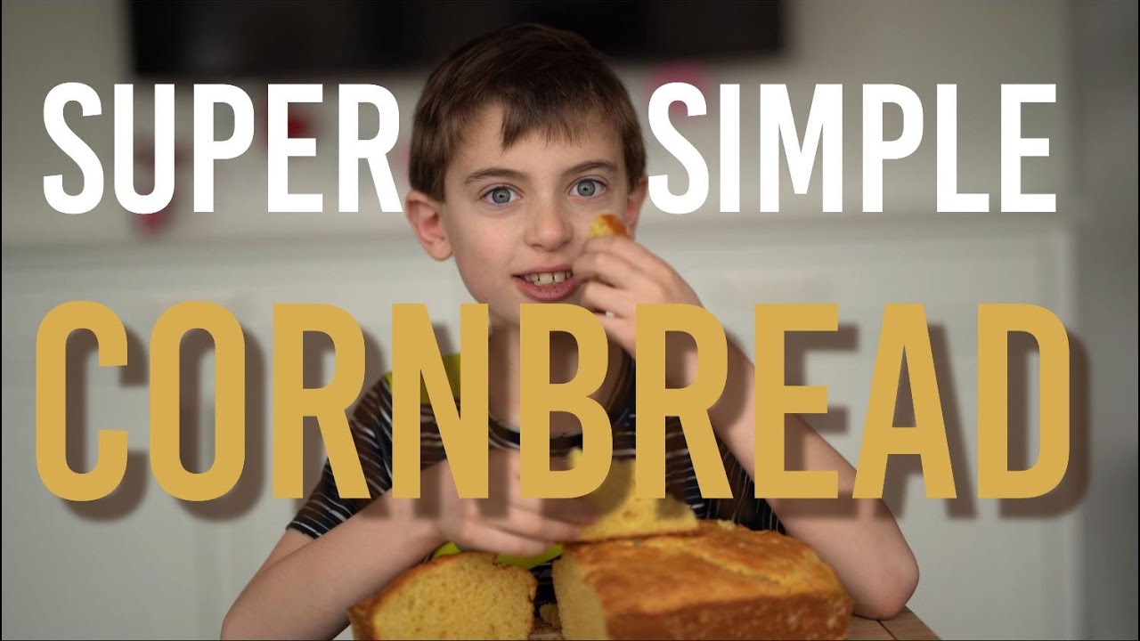 Super Simple Cornbread - Even a kid can make this! - YouTube