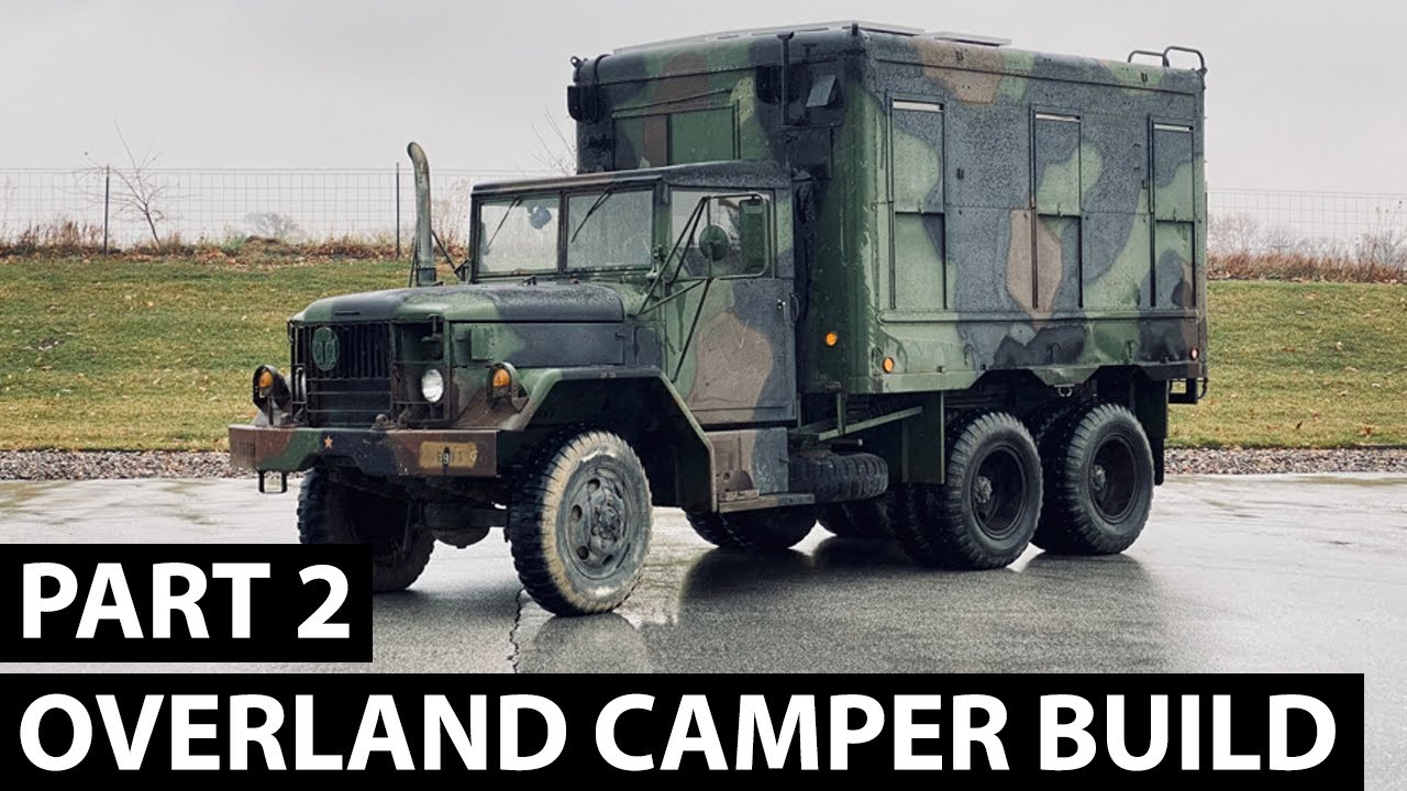 Part 2: M35A2 M109A3 Overland Camper Build - YouTube