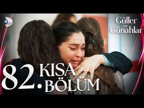 Güller ve Günahlar 82. Kısa Bölüm
