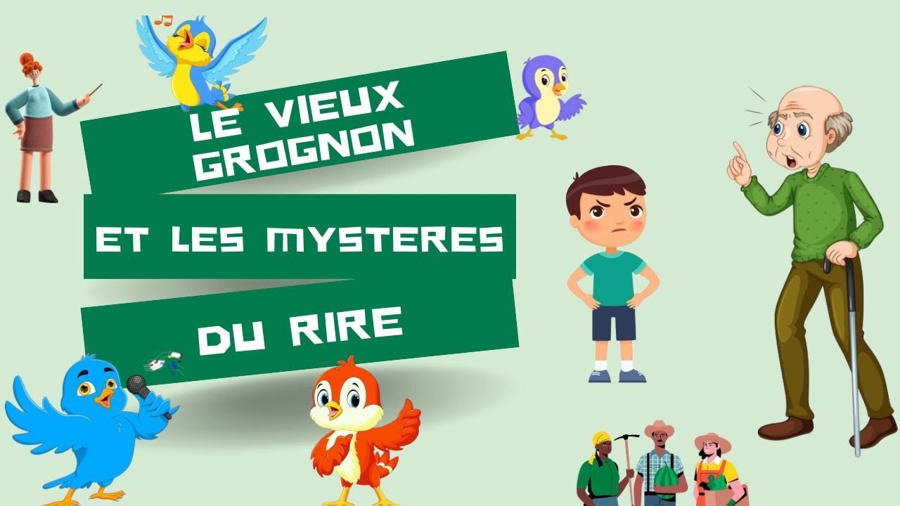 Histoire: Un vieux Grognon et les Mystères du rire Belle Histoire pour ...