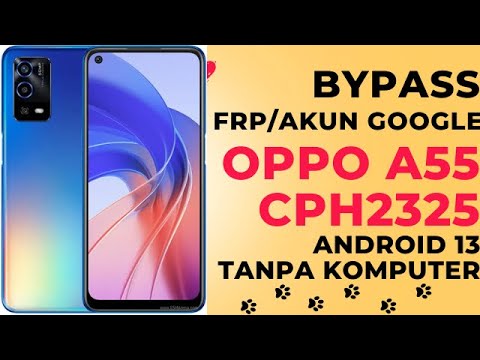 bypass frp / akun google oppo a55 cph2325 android 13 tanpa komputer ...