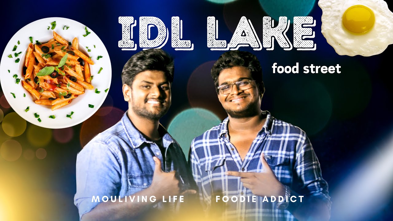 Hyderabad's IDL Lake Food Street ft. @MoulivingLife | Indian streetfood ...