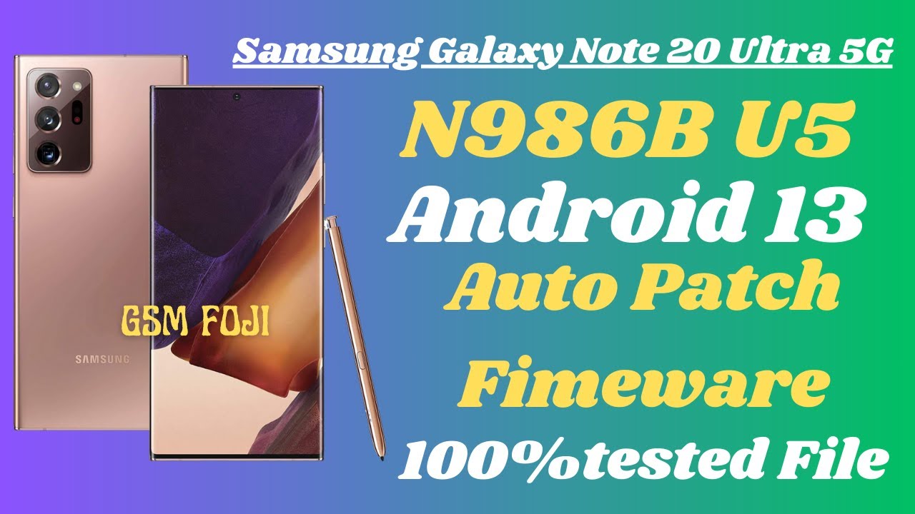 Samsung Galaxy Note20 Ultra 5G|SM-N986B BIT5 Auto Patch Firmware |Free ...