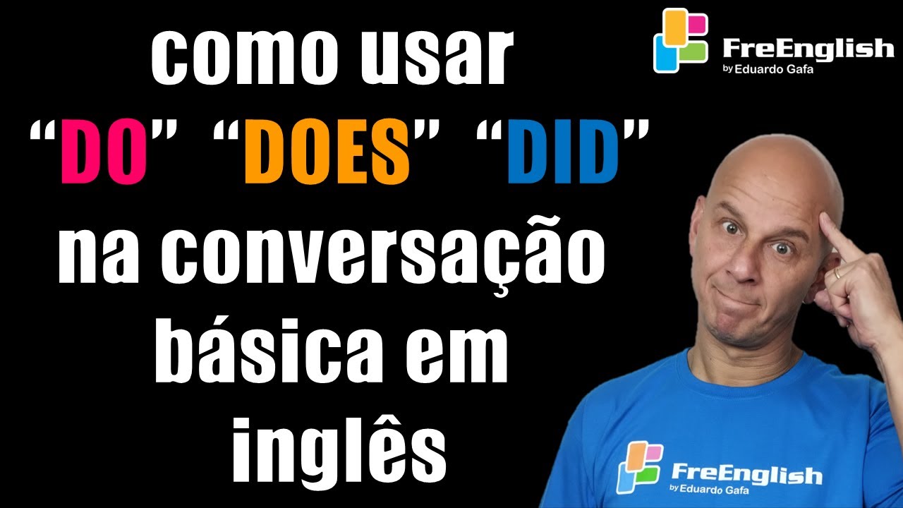 Aprenda a Usar o Verbo "DO" de Todas as Formas em Inglês | Eduardo Gafa ...