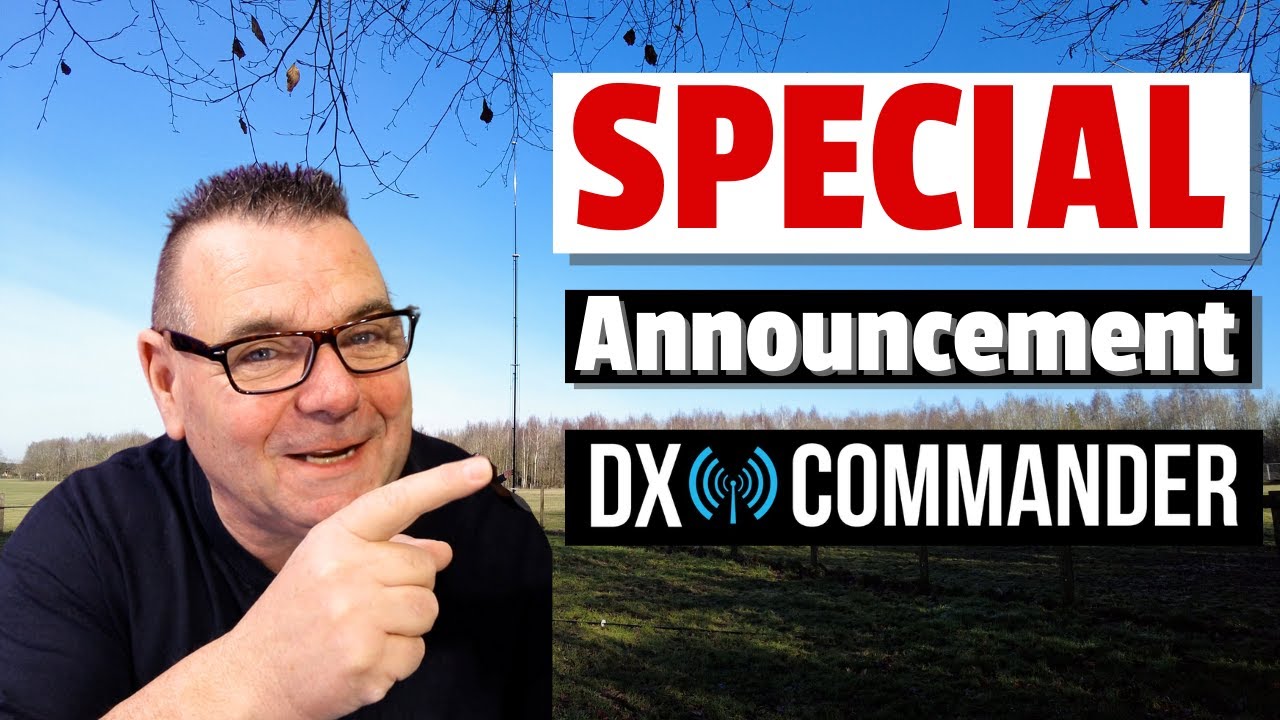 Special Announcement AT DX Commander HQ - YouTube