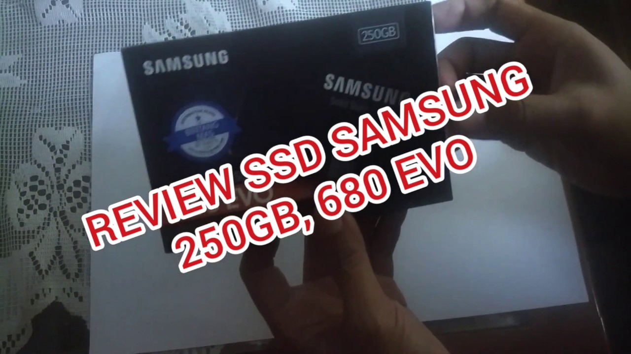REVIEW SSD SAMSUNG 250GB, 680 EVO. - YouTube
