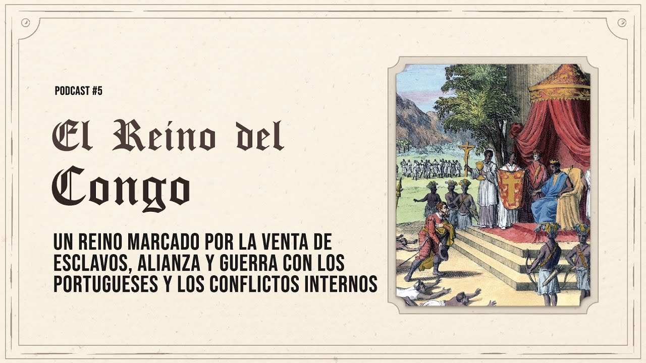 El Reino del Congo - El Acceso de Portugal a Africa - YouTube