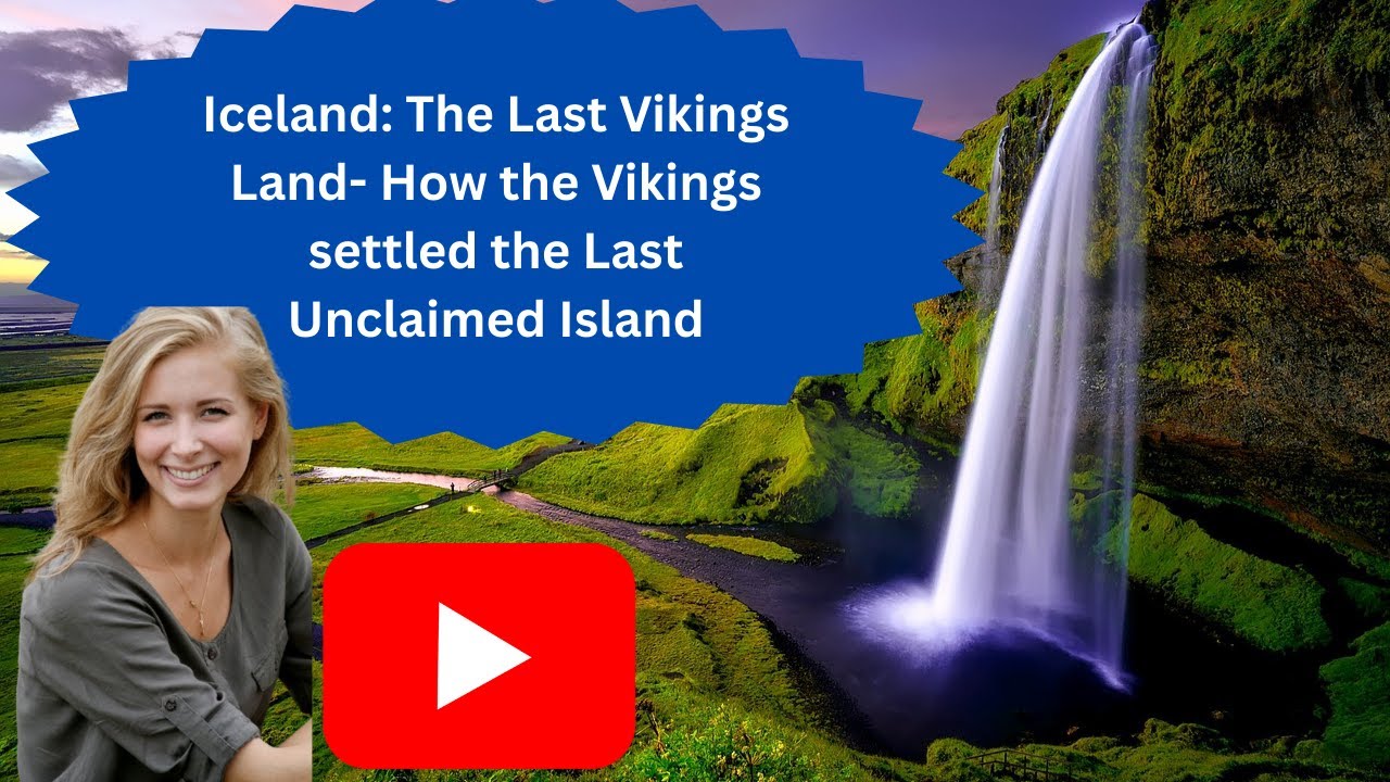 "Iceland: The Last Viking Land – How the Vikings Settled the Last ...