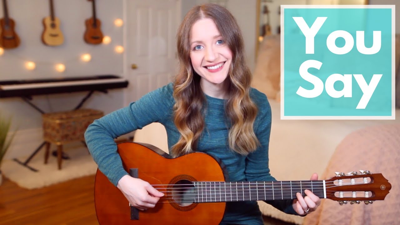 You Say - Lauren Daigle (Guitar Cover) - YouTube