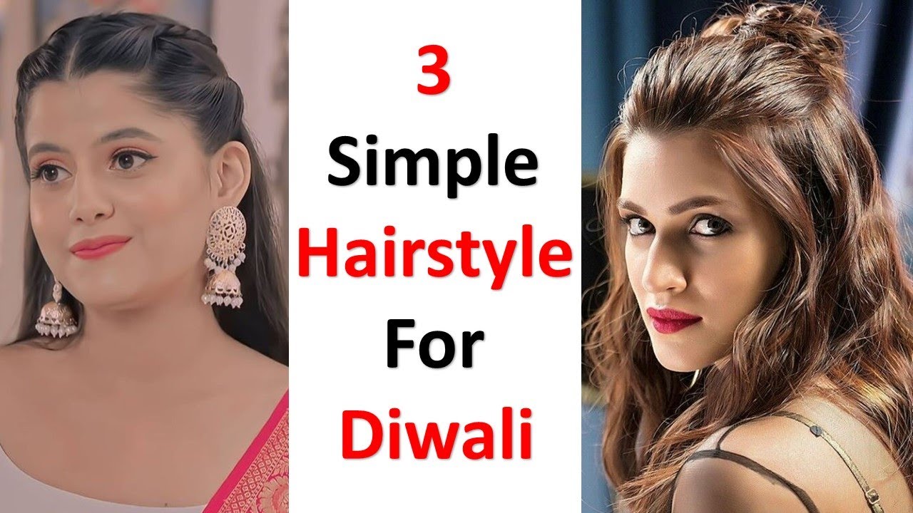 3 simple hairstyle for diwali - open hair hairstyle | hairstyle for ...