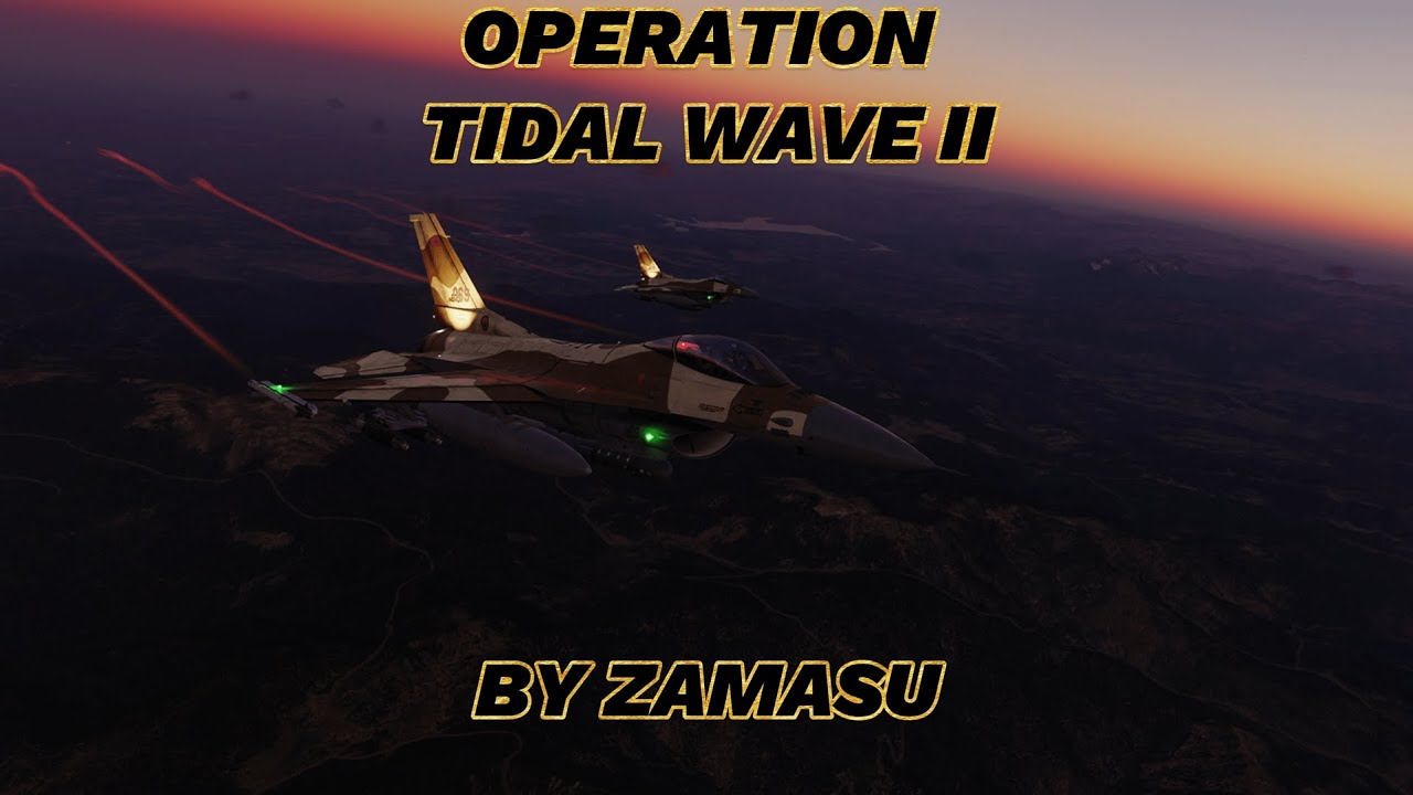 Operation Tidal Wave II - صقر الأطلس F-16 VIPER في عملية - YouTube