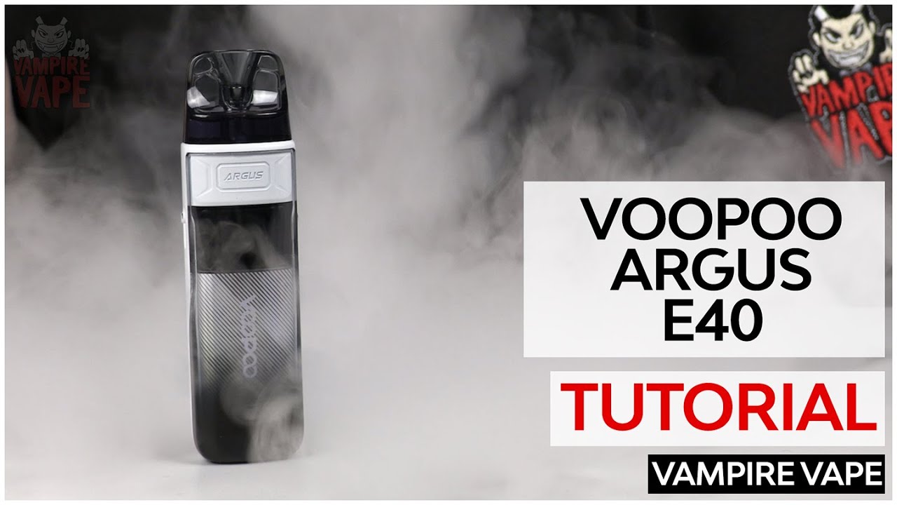 VOOPOO ARGUS E40 Tutorial - YouTube